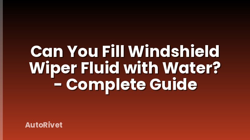 Can You Use Water As Wiper Fluid